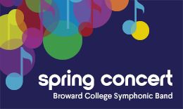 BROWARD COLLEGE SYMPHONIC BAND SPRING CONCERT